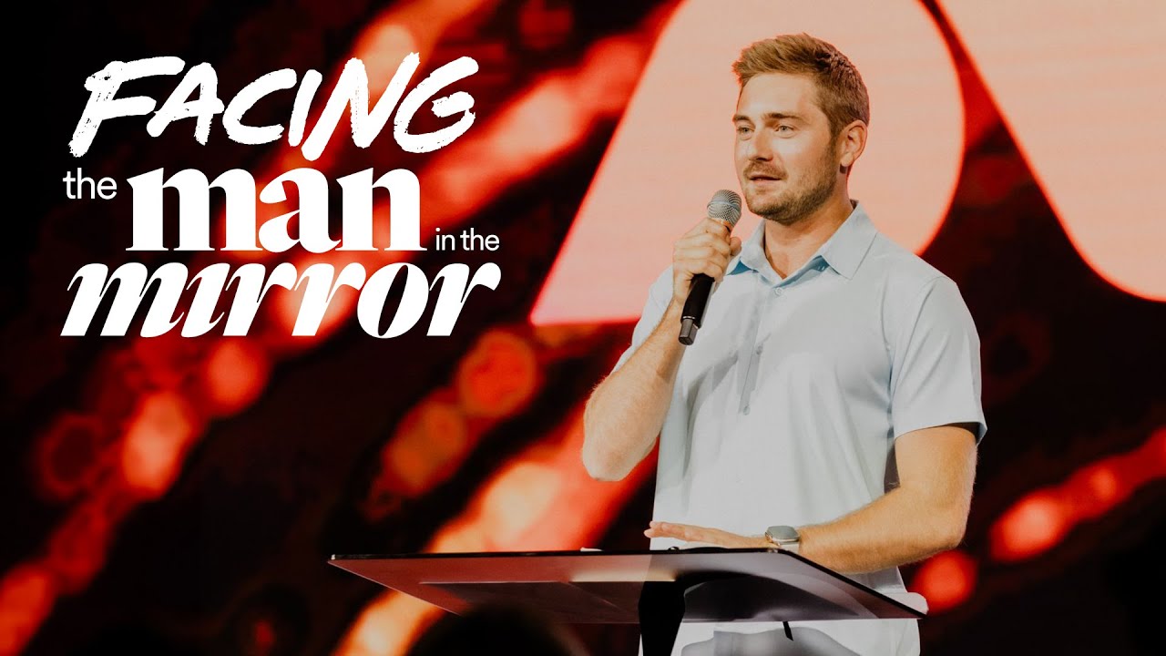 Facing the Man in the Mirror - Ps. Connor Mead - YouTube
