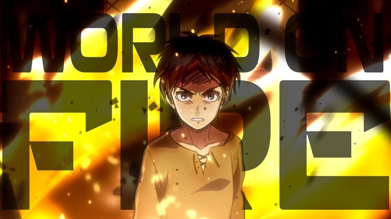 Anime mix - World On Fire [AMV] - YouTube