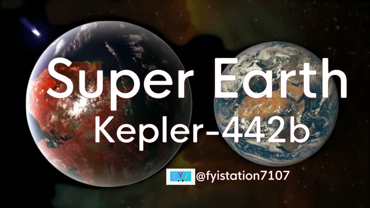 SUPER EARTH Kepler-442b, is it habitable and possible for there to be living beings? | FYI #6 ...