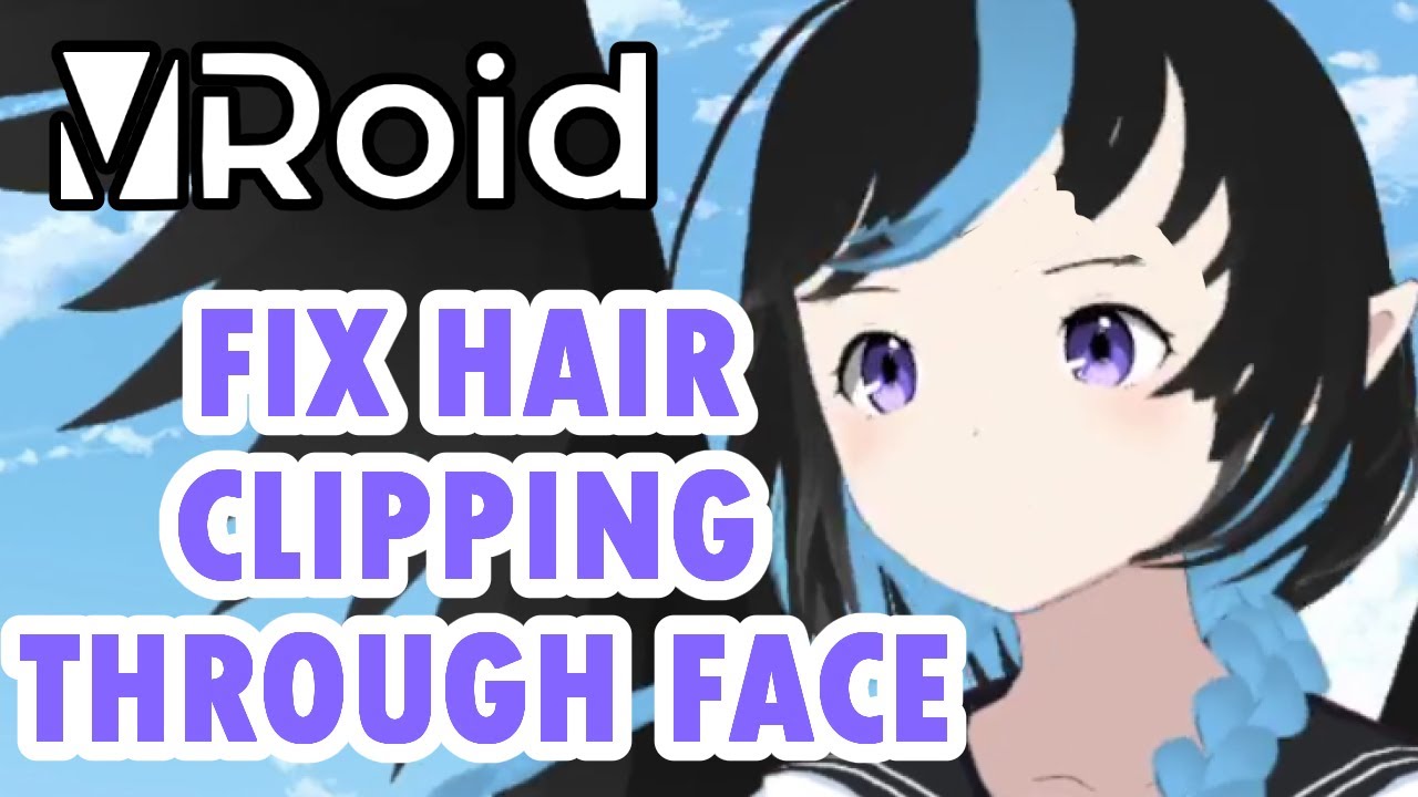Tutorial: Fix Vroid Hair clipping through Face - YouTube