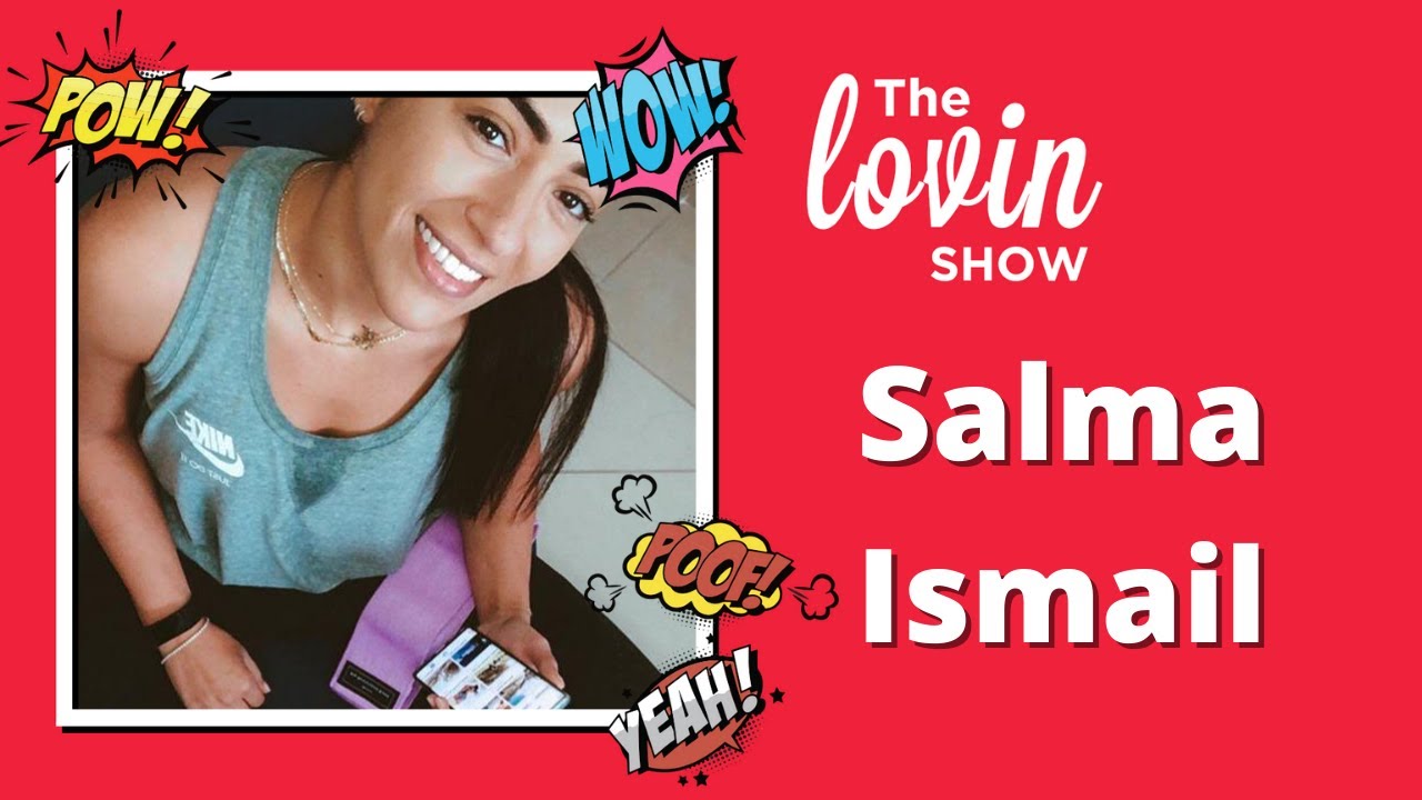 The Lovin Show with Salma Ismail - YouTube