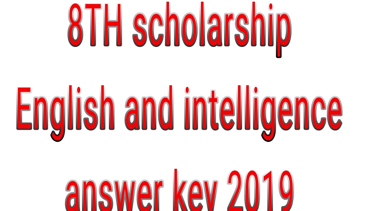 8TH Scholarship Exam 2019 Answer Key English intelligence YouTube 8th-scholarship-exam-2019-answer-key-english-intelligence-youtube