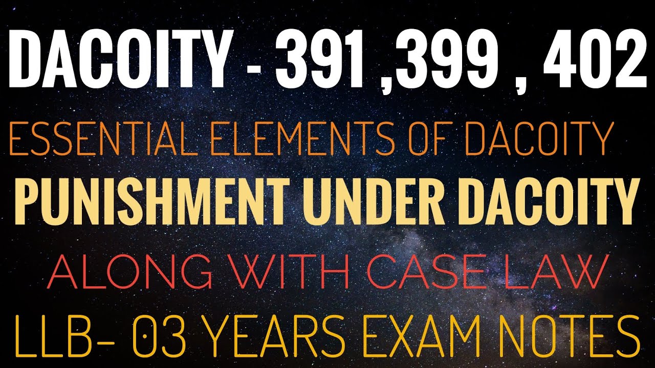 DACOITY - INDIAN PENAL CODE | SEC-391-402 | ROBBERY | LLB EXAM ...