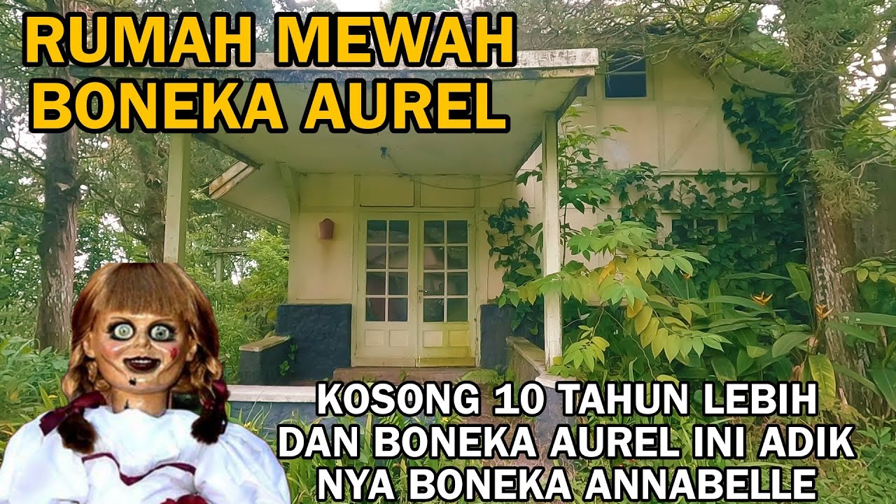 MISTERI RUMAH MEWAH BONEKA AUREL - YOGYAKARTA - YouTube