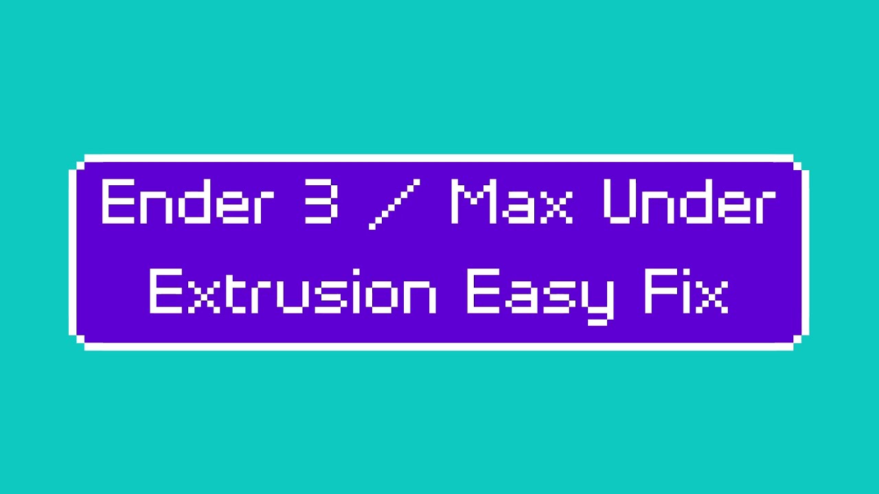 Ender 3 / Max Under Extrusion Easy Fix - YouTube