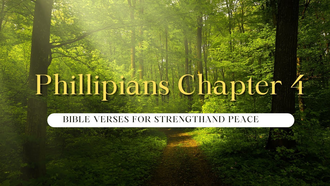 Bible Verses for Strength and Peace: Philippians Chapter 4 - YouTube