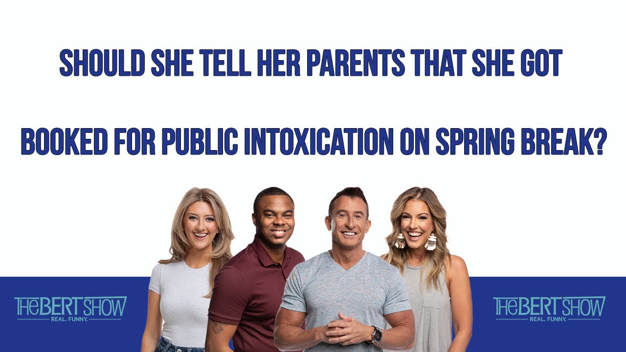 Should She Tell Her Parents That She Got Booked For Public Intoxication ...