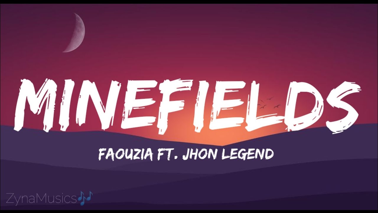 Minefields (lyrics) - faouzia ft Jhon legend (lyrics video) - YouTube