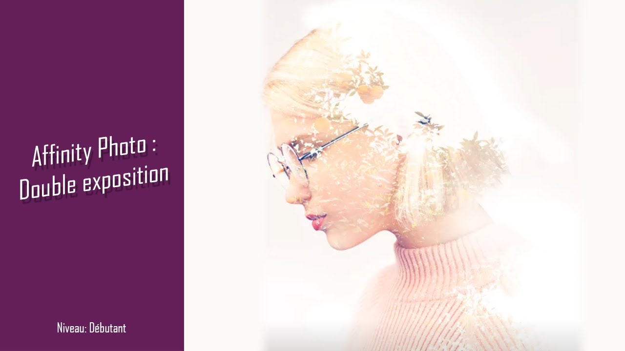 Comprendre la double exposition dans Affinity Photo - YouTube