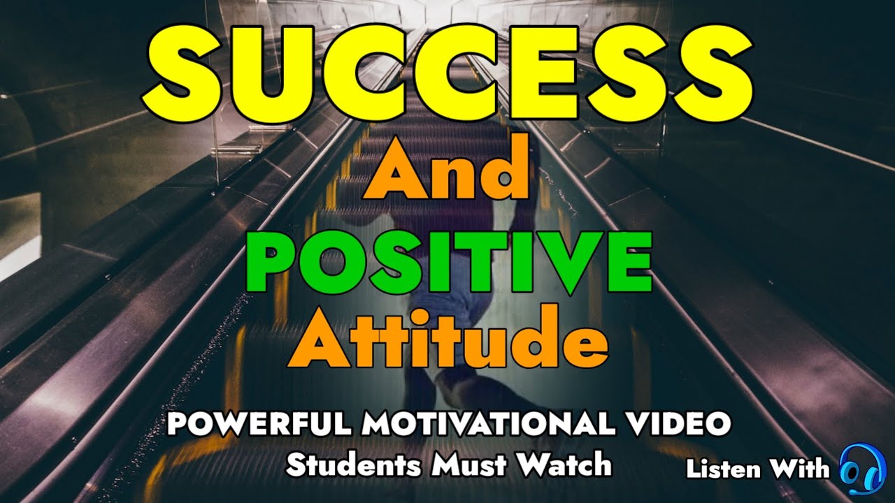 Success With Positive Attitude A Powerful Motivational Video # ...