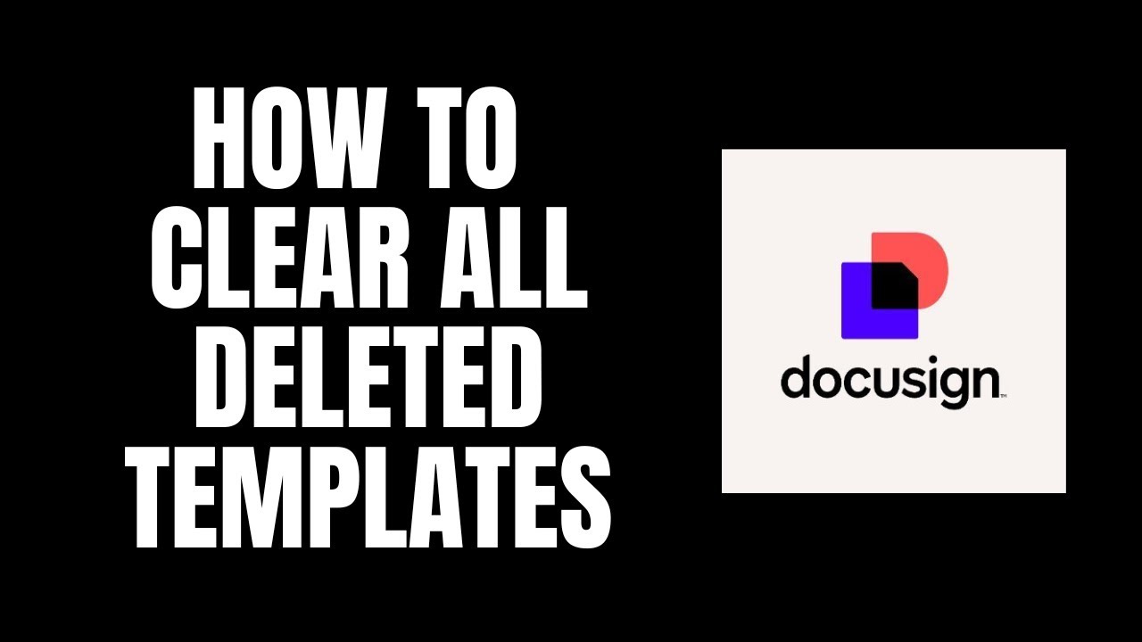 How To Clear All Deleted Templates DocuSign Tutorials - YouTube