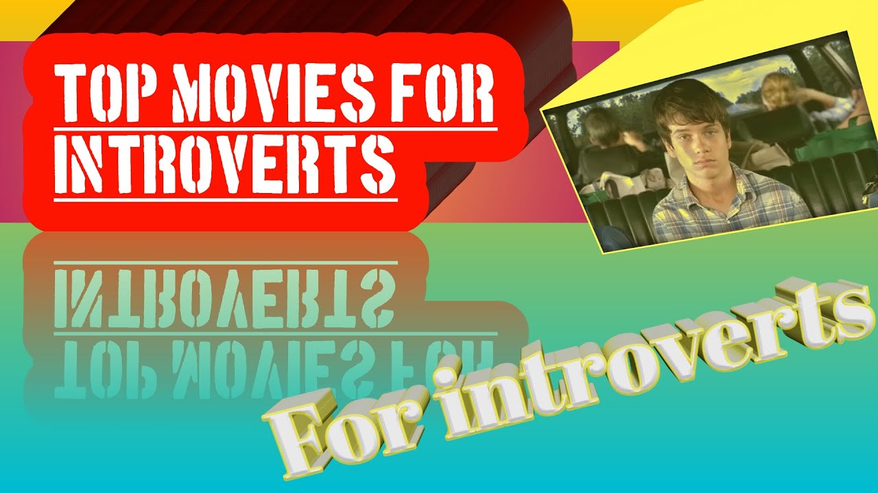 Top Movies for Introverts|| Introvert Movies|| - YouTube