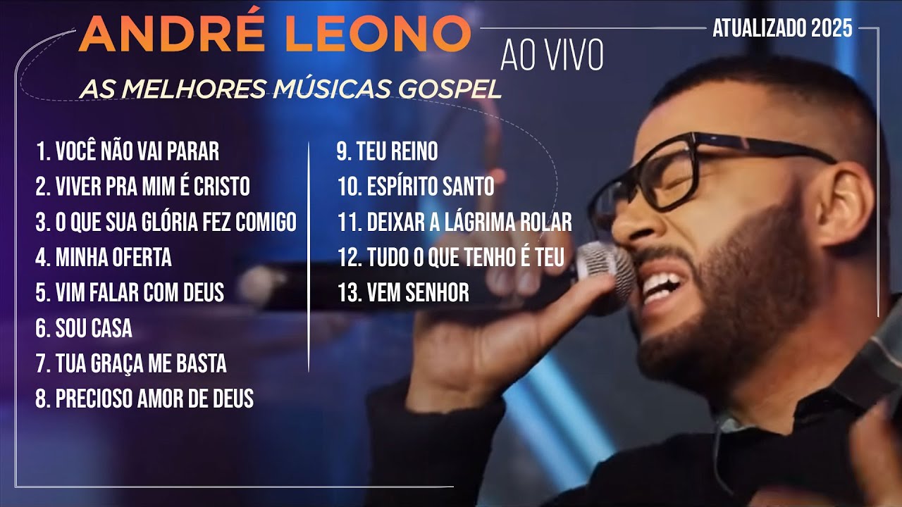 André Leono - AS MELHORES MÚSICAS GOSPEL (ATUALIZADO 2025) - YouTube