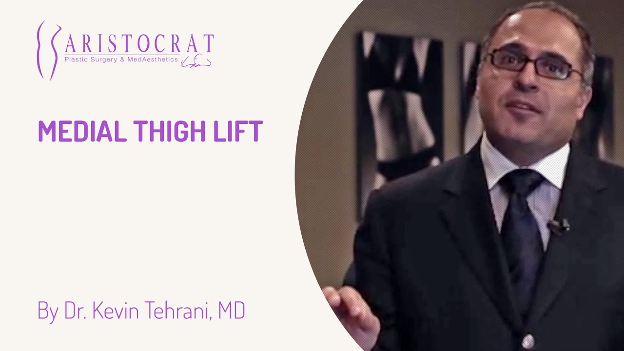 Medial Thigh Lift - Aristocrat Plastic Surgery & MedAesthetics - Dr ...