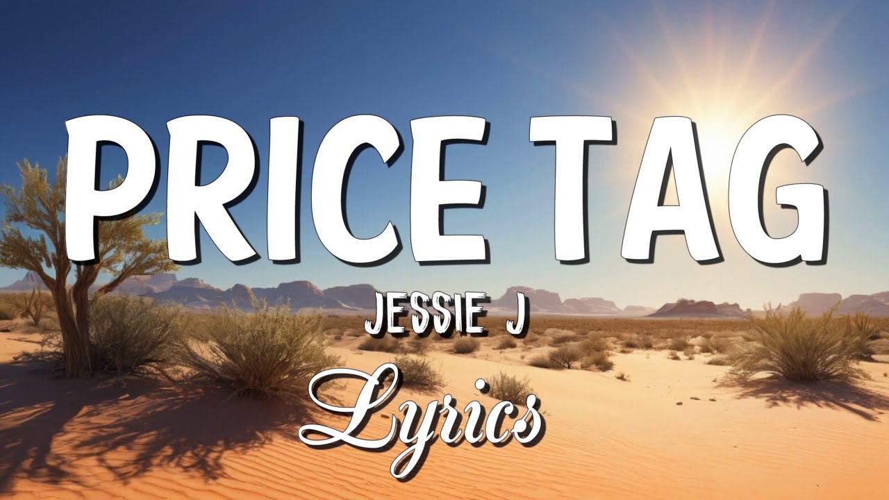 Price Tag - Jessie J (Lyrics) - YouTube
