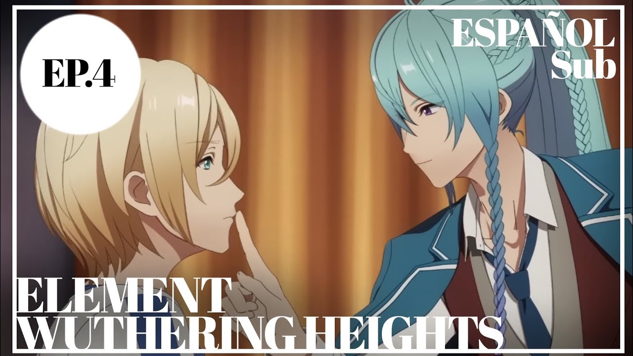 Ensemble Stars!! [Element] EP.4 "Wuthering Heights" Sub español - YouTube