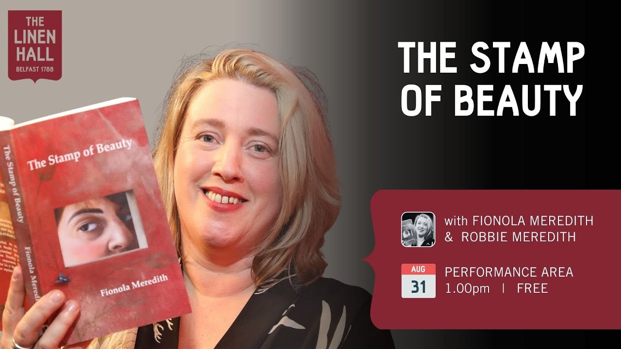 The Stamp of Beauty with Fionola Meredith and Robbie Meredith - YouTube