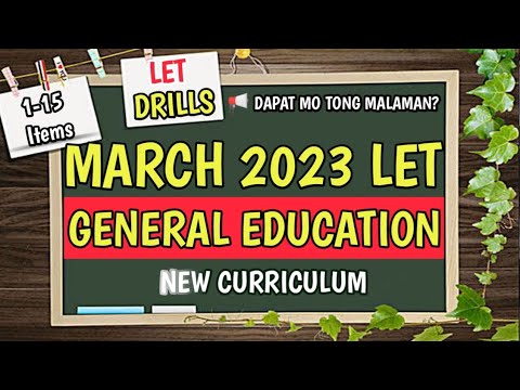 LET DRILLS MARCH 2023 LET EXAM, GENERAL EDUCATION 1-15 ITEMS. Dapat mo ...