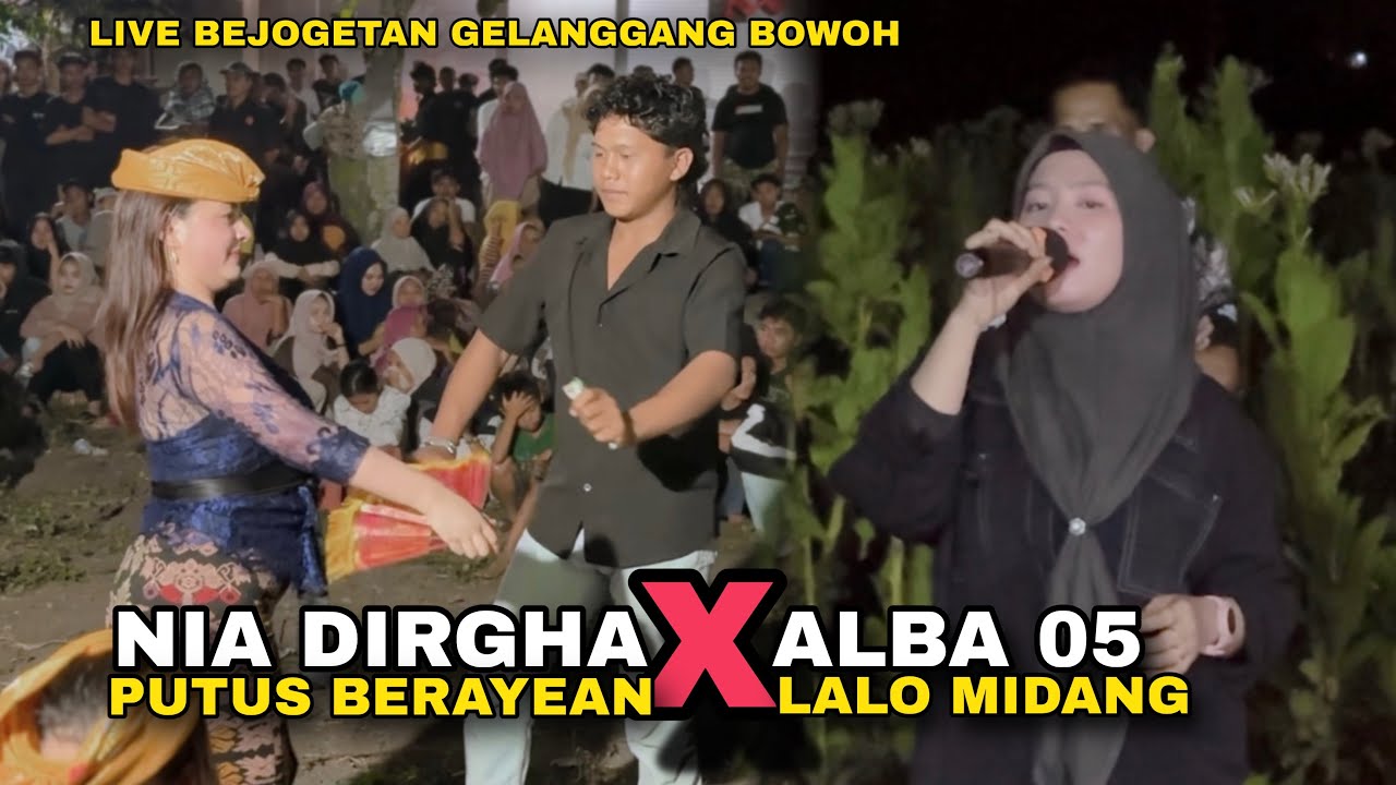 NIA DIRGHA FT ALBA 05 - PUTUS BERAYEAN DAN LALO MIDANG LIVE BEJOGETAN ...