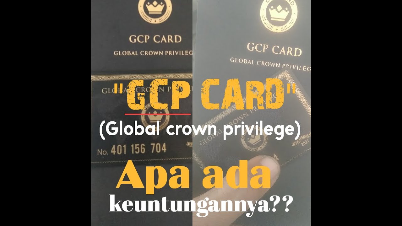 UNBOXING GCP CARD||#GCPcard #GlobalCrownPrivilege||Anakz SULTAN 21 ...