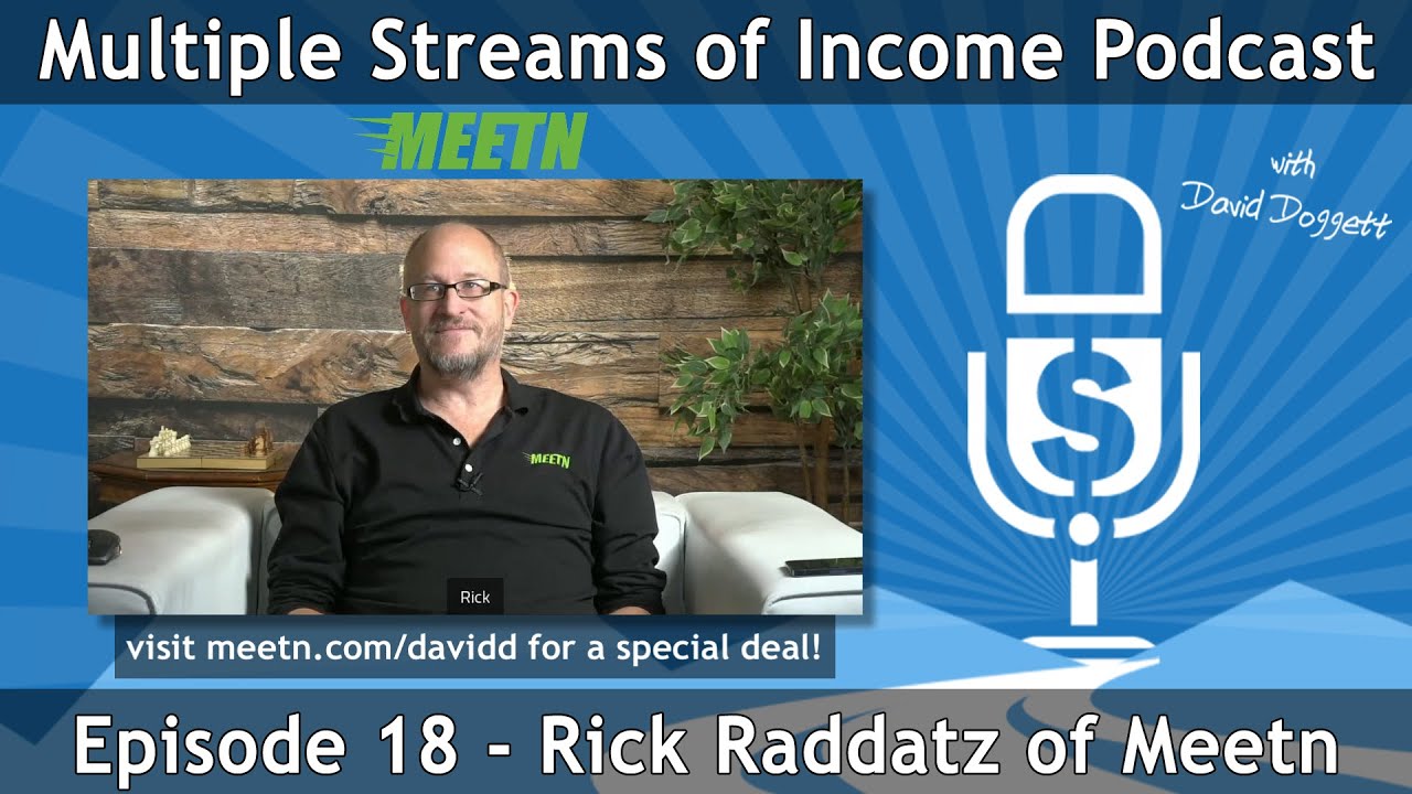 Rick Raddatz of MEETN on Multiple Streams of Income Podcast (Ep. 18 ...