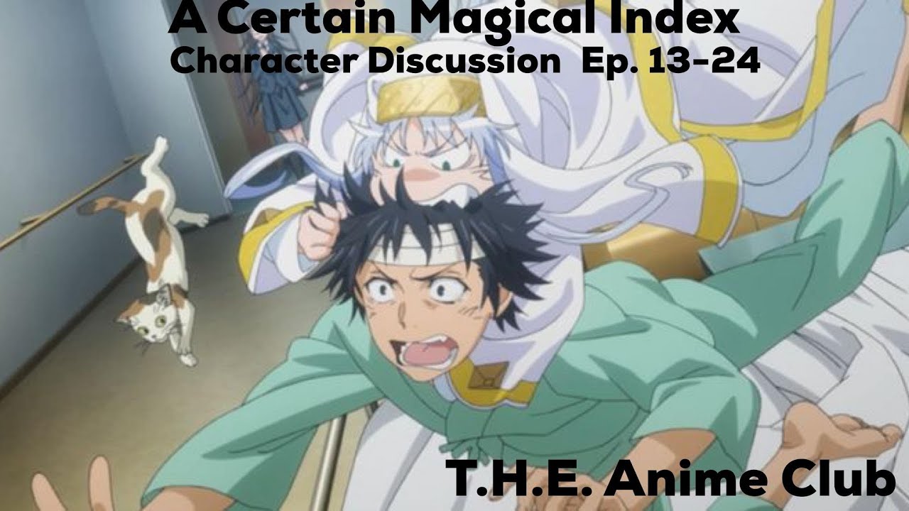 A Certain Magical Index Ep. 13-24 Character Discussion - YouTube