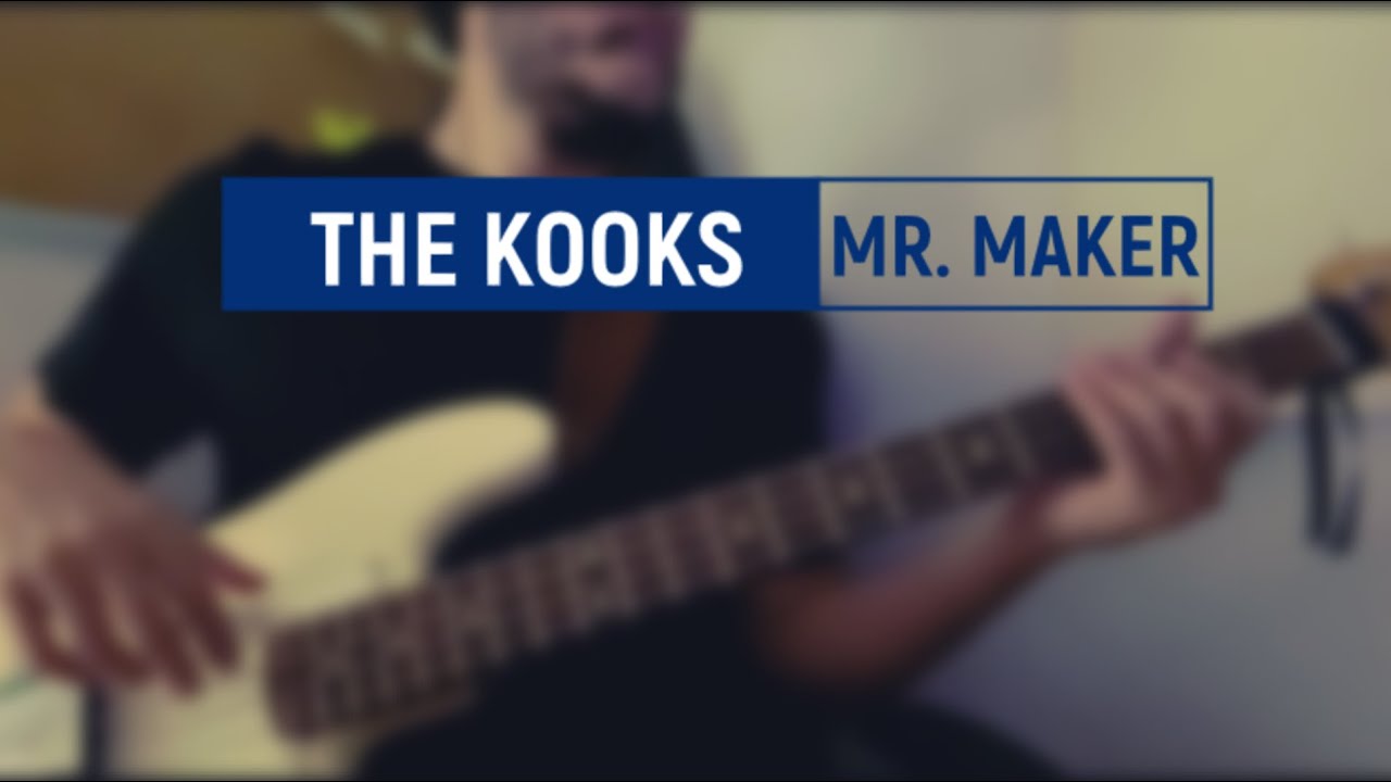 "MR. MAKER" - THE KOOKS (BASS COVER WITH TABS) - YouTube