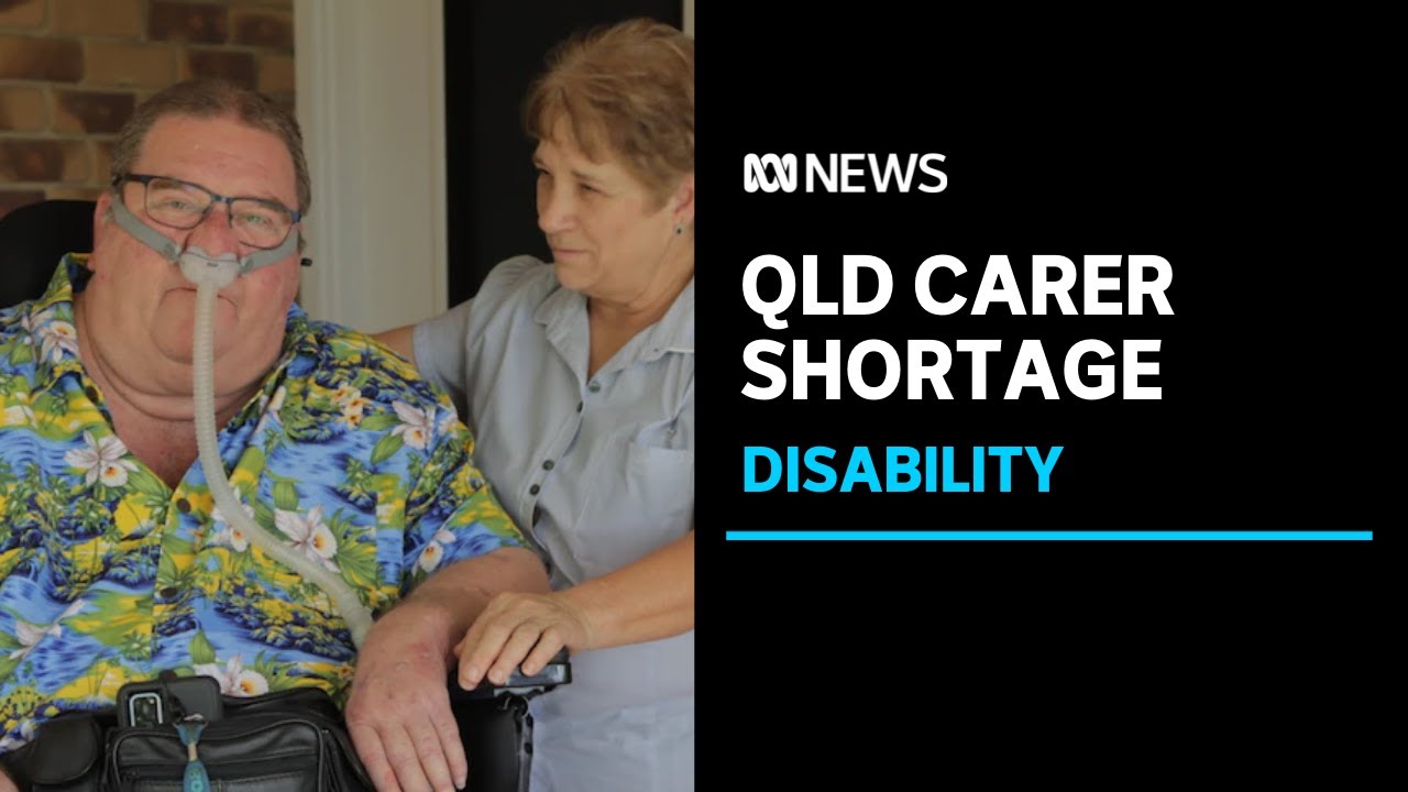 COVID-19 outbreak fuels shortage of disability carers in Queensland ...