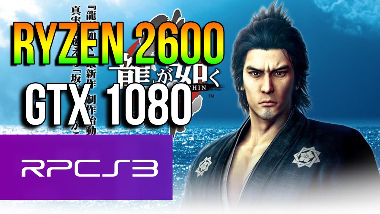 Yakuza ishin | RPCS3 | RYZEN 2600 | GTX 1080 | 2021 - YouTube