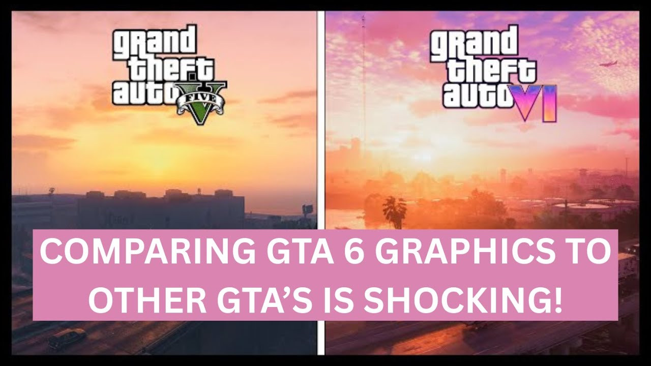 Comparing GTA 6 Graphics Is Shocking! - YouTube
