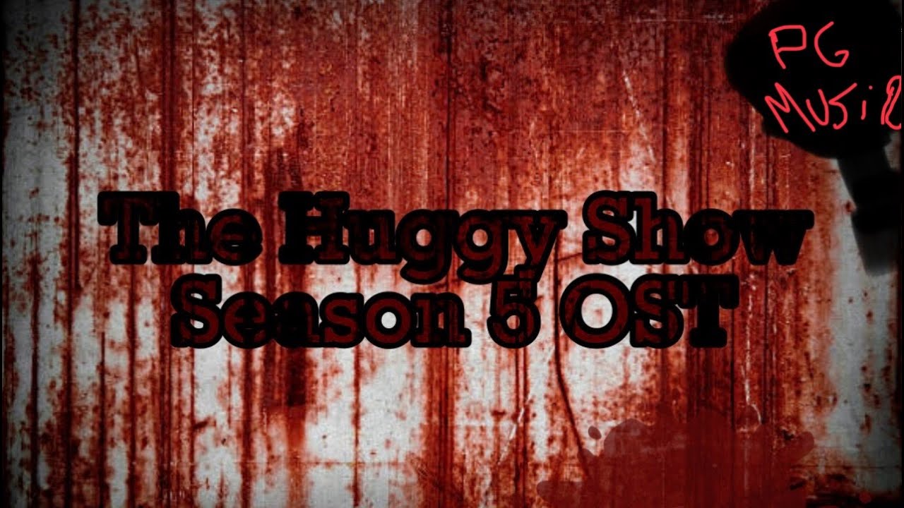The Huggy Show Season 5 OST - YouTube