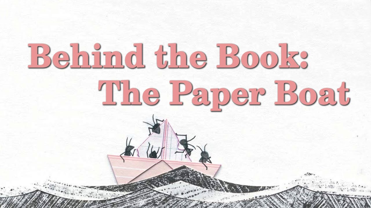 Behind the Book | The Paper Boat - YouTube