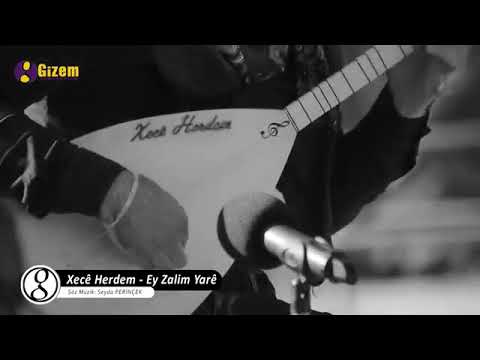 Xece Herdem hey zalim yare