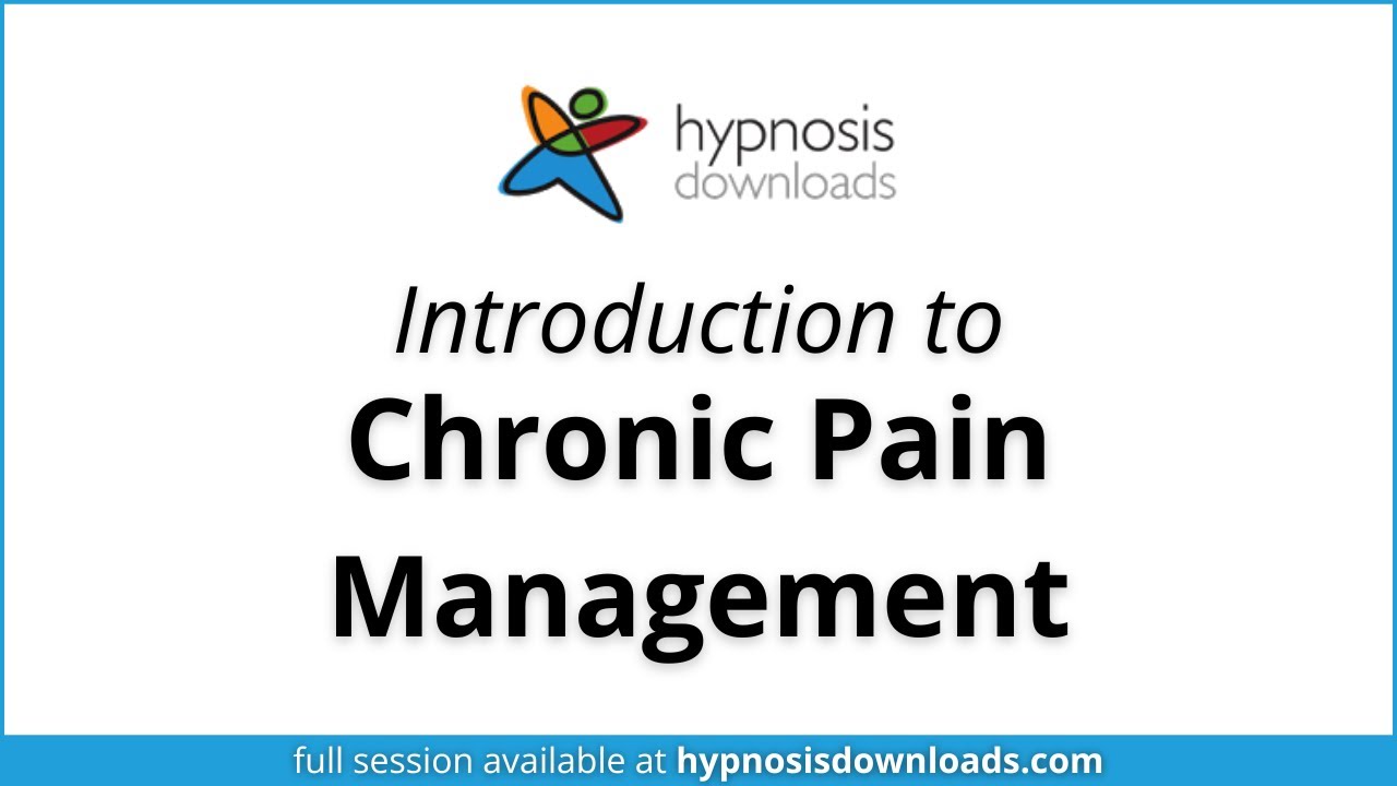 Introduction to Chronic Pain Management | Hypnosis Downloads - YouTube