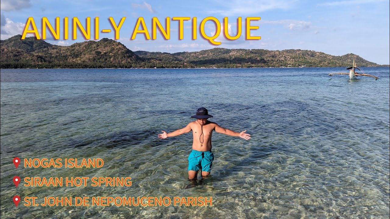 Anini-y The Southernmost Gem of Antique | Nogas Island | Sira-an Hot ...