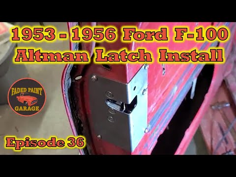 1956 Ford F-100 Episode 36 - Altman Easy Latch Kit Installation - YouTube