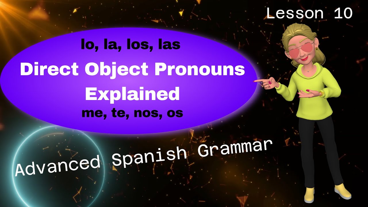 Mastering Spanish: Personal Direct Object Pronouns Explained - YouTube
