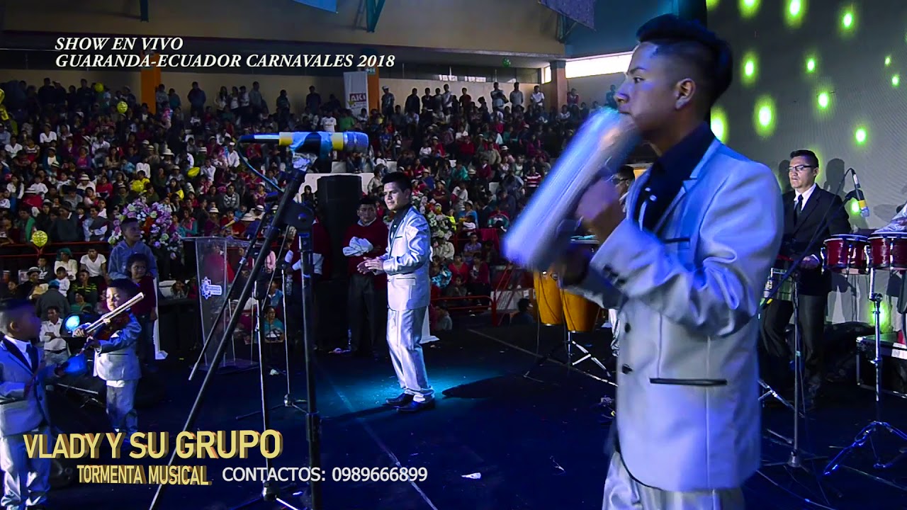 VLADY Y SU GRUPO TORMENTA MUSICAL CARNAVAL 2018(( EN VIVO)) LO NUEVO ...
