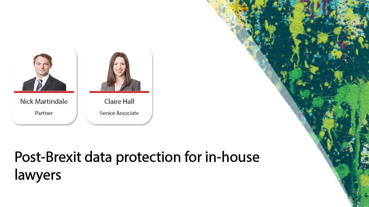 In-house lawyers webinar: Post-Brexit data protection for in-house ...