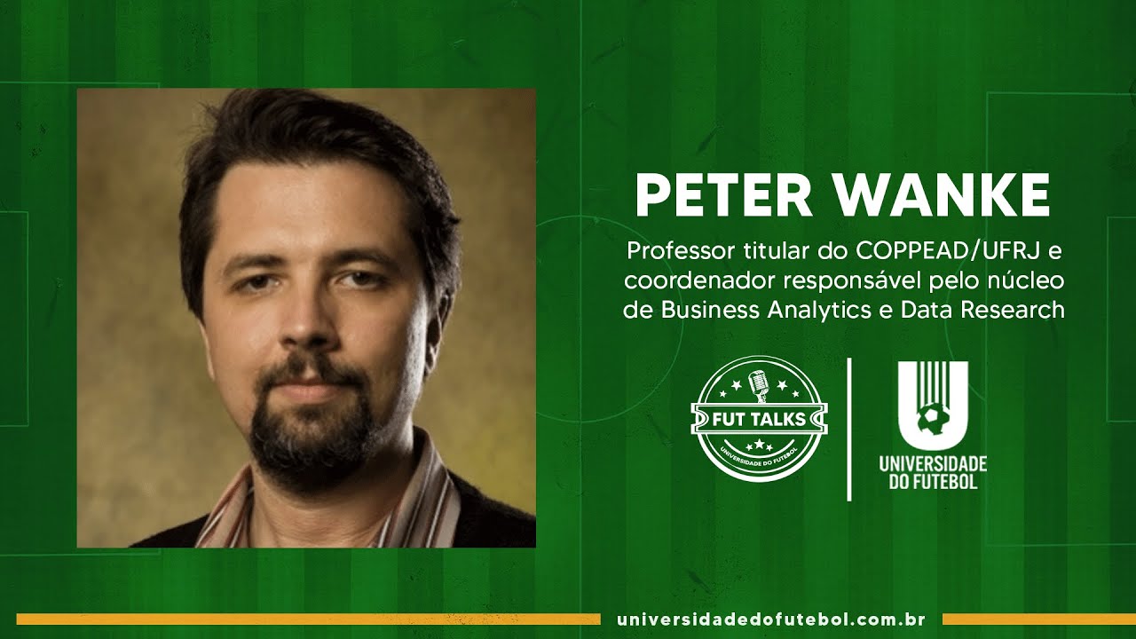 Peter Wanke - Ciências de Dados e a transformação digital no futebol ...