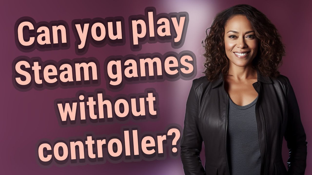 Can you play Steam games without controller? - YouTube