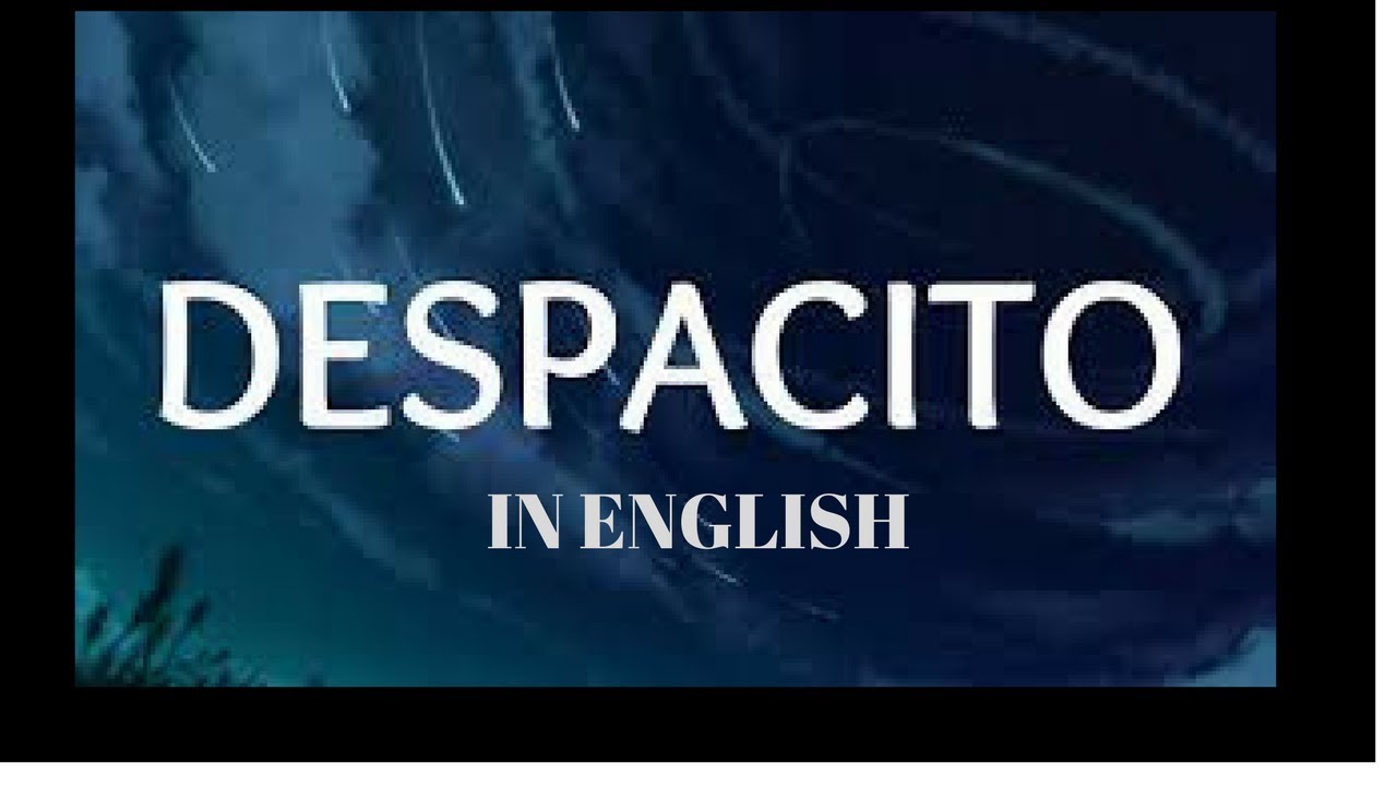DESPACITO In English YouTube despacito-in-english-youtube