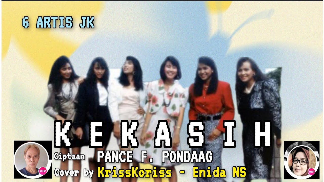 KEKASIH - 6 ARTIS JK (cover) by KrissKoriss - Enida NS #smuleduet # ...