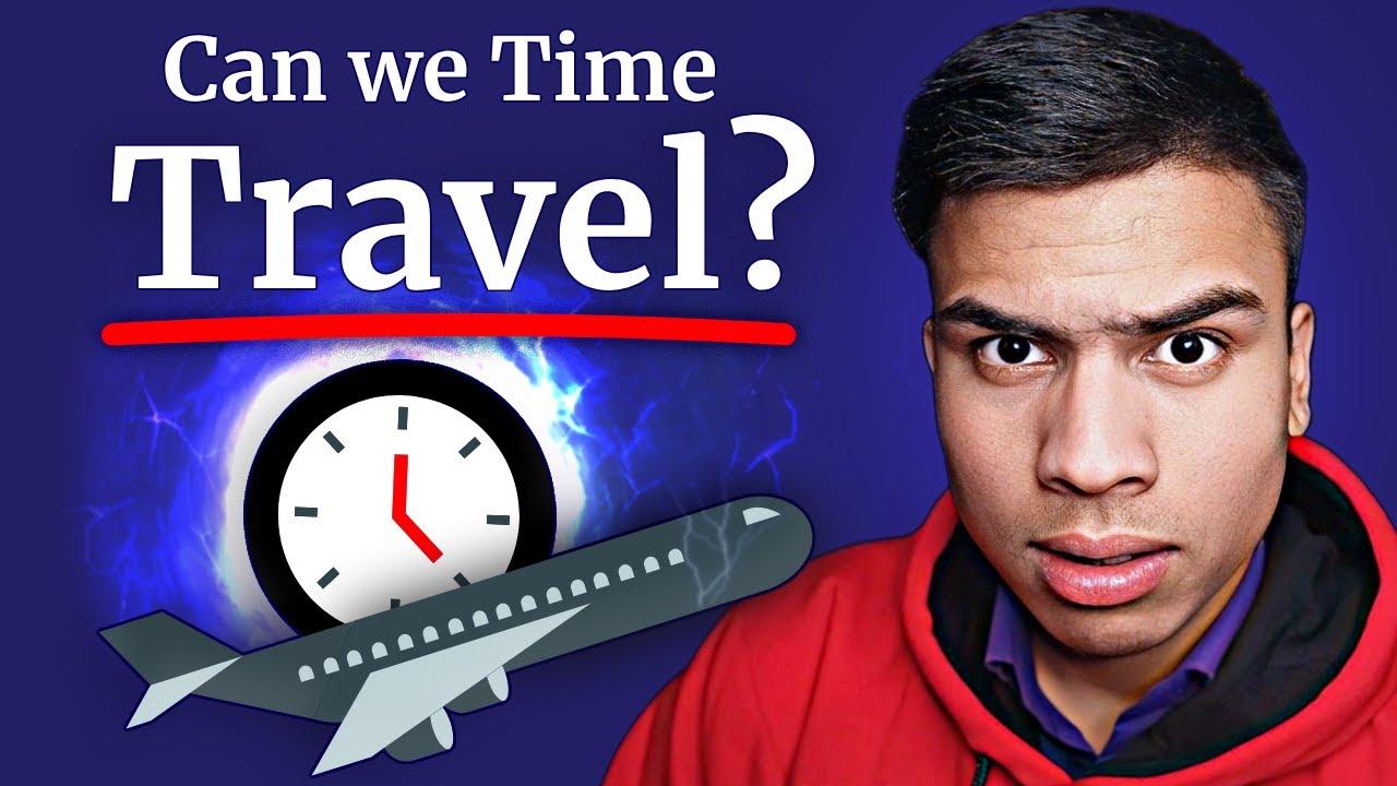 Revealing Real Science behind Time Travel and Time Machine! - YouTube