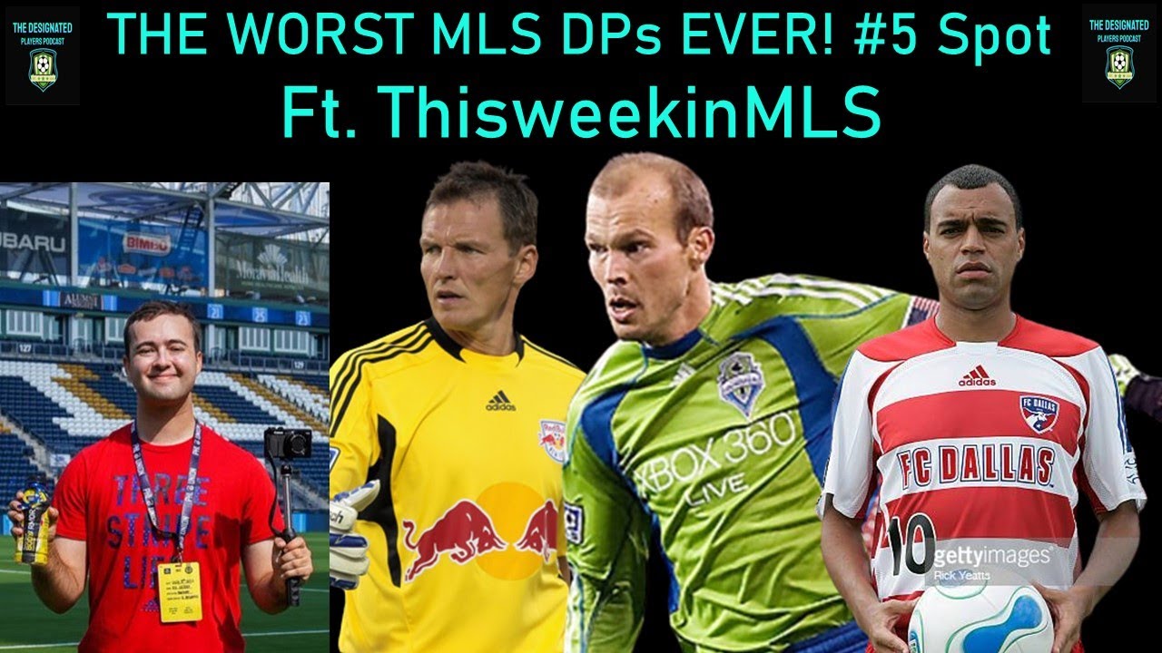 TOP 10 WORST MLS DPs EVER! #5 | E166 Clips with @EliLesserTV - YouTube