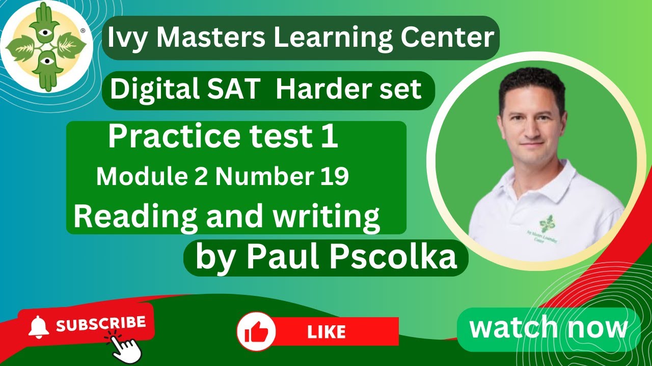Digital SAT practice test 1 module 2 number 19 harder set reading and ...