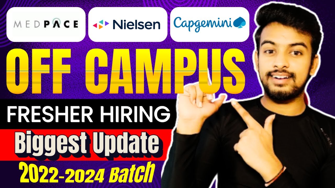 Medpace, Nielsen, Capgemini Biggest Hiring | OFF Campus Drive For 2024, 2023, 2022 Batch - YouTube
