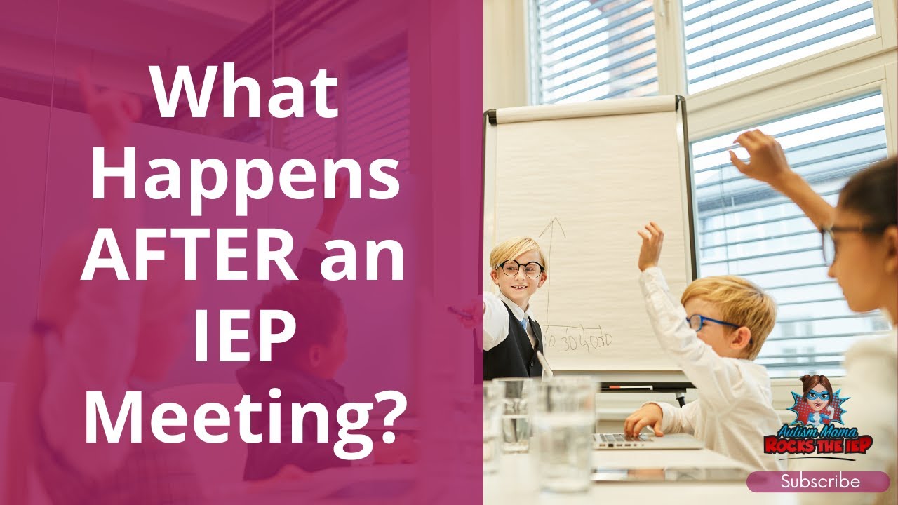 What Happens AFTER an IEP Meeting? - YouTube