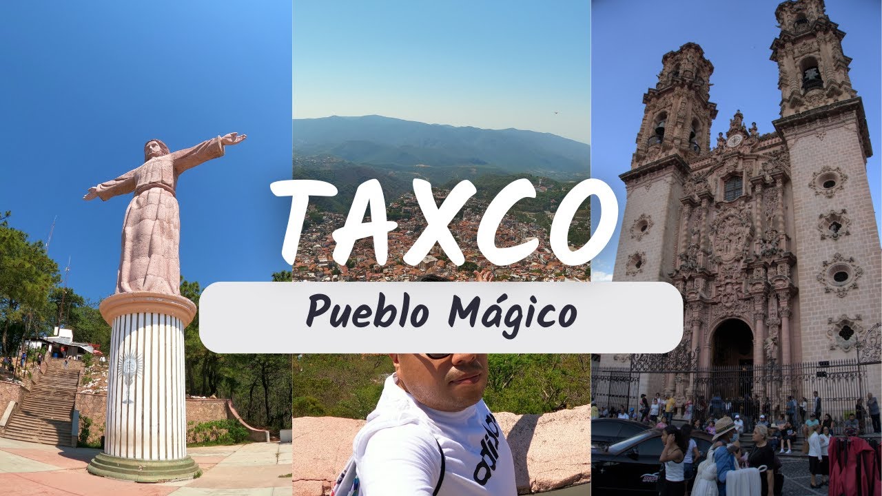 Conoce el Pueblo Mágico de TAXCO 🇲🇽 | Guerrero | ¿Cómo llegar? ¿Qué ...
