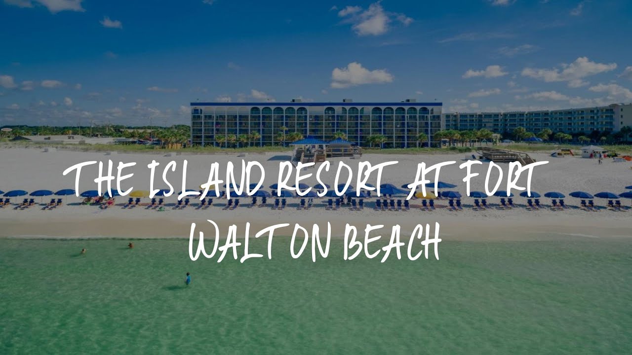 The Island Resort at Fort Walton Beach Review - Fort Walton Beach ...